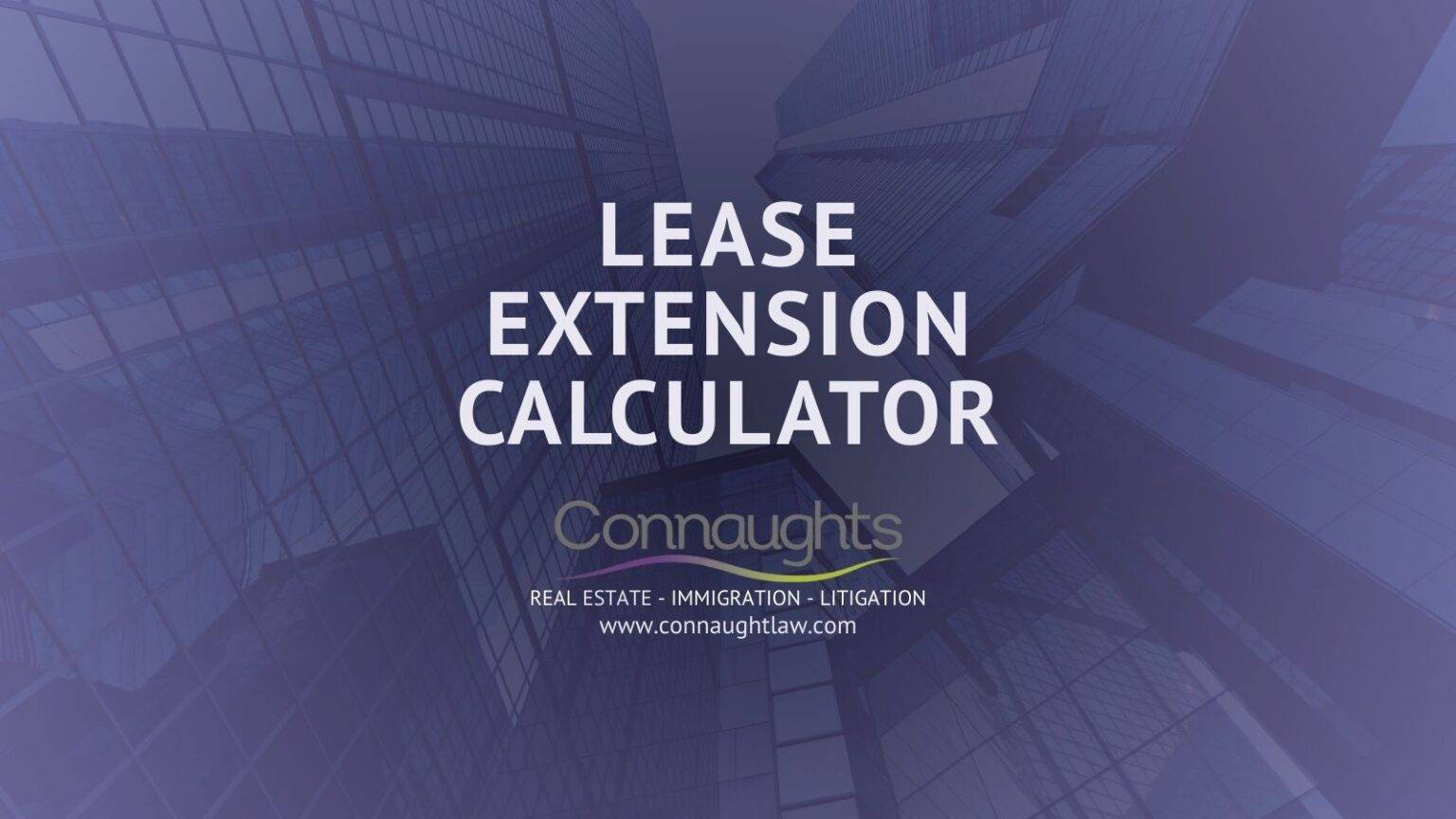 Lease Extension Calculator UK 2026 Free Tool | Connaught Law